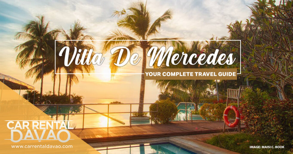 6 Reasons Why You Should Visit Villa De Mercedes Resort
